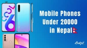 Best Mobile Phones Under 20000 In Nepal Updated